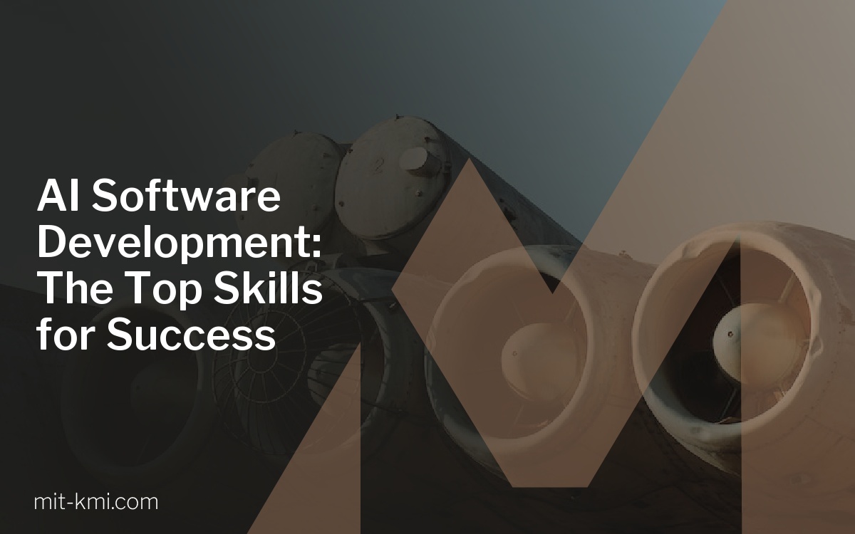 AI Software Development: The Top Skills for Success