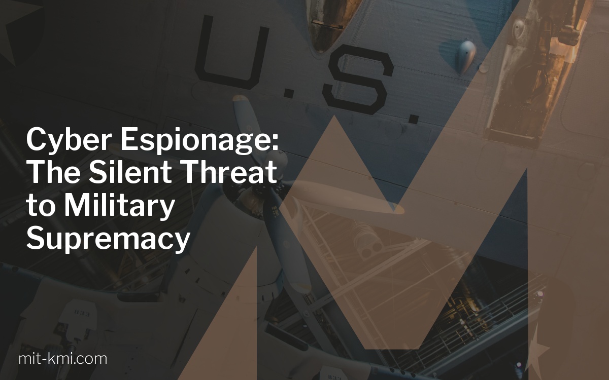 Cyber Espionage: The Silent Threat to Military Supremacy