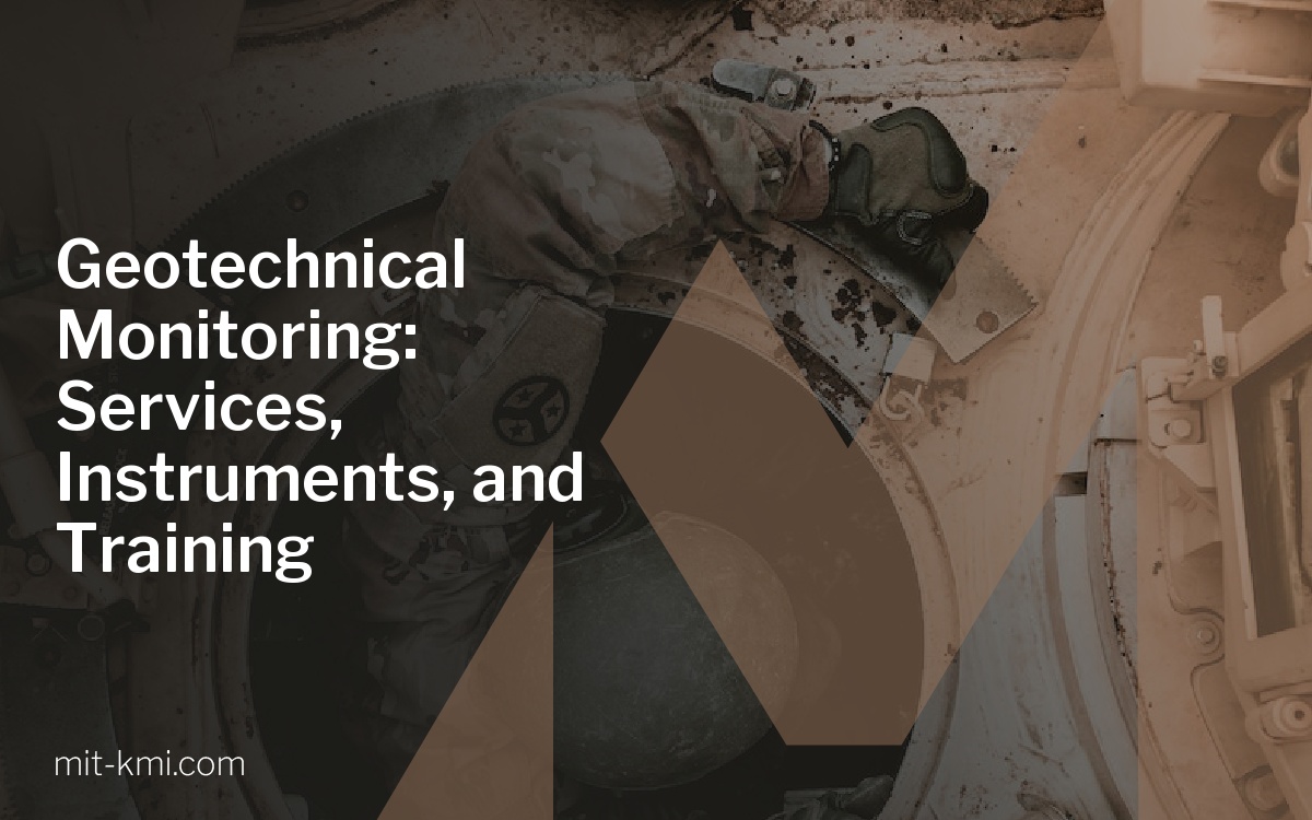 Geotechnical Monitoring Services | MIT-KMI
